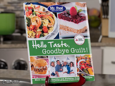 Hello Taste, Goodbye Guilt! Cookbook | MrFood.com