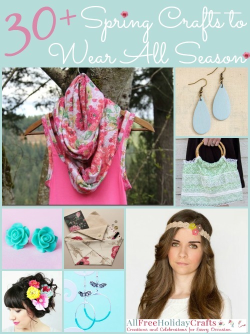30 Spring Crafts to Wear All Season | AllFreeHolidayCrafts.com