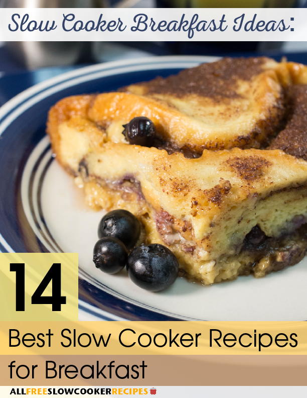 Slow Cooker Breakfast Ideas: 14 Best Slow Cooker Recipes for Breakfast ...