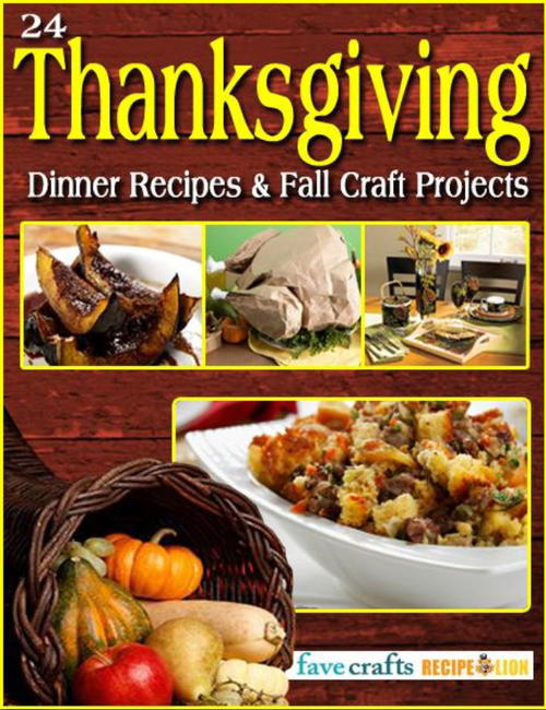 24 Thanksgiving Dinner Recipes and Fall Craft Projects free eBook ...