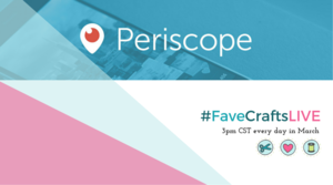 How to Use Periscope with FaveCrafts | FaveCrafts.com