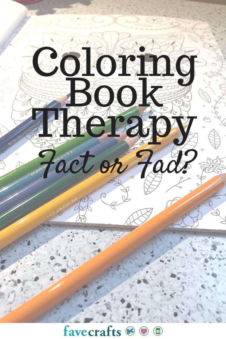 Coloring Book Therapy: Fad or Fact? | FaveCrafts.com
