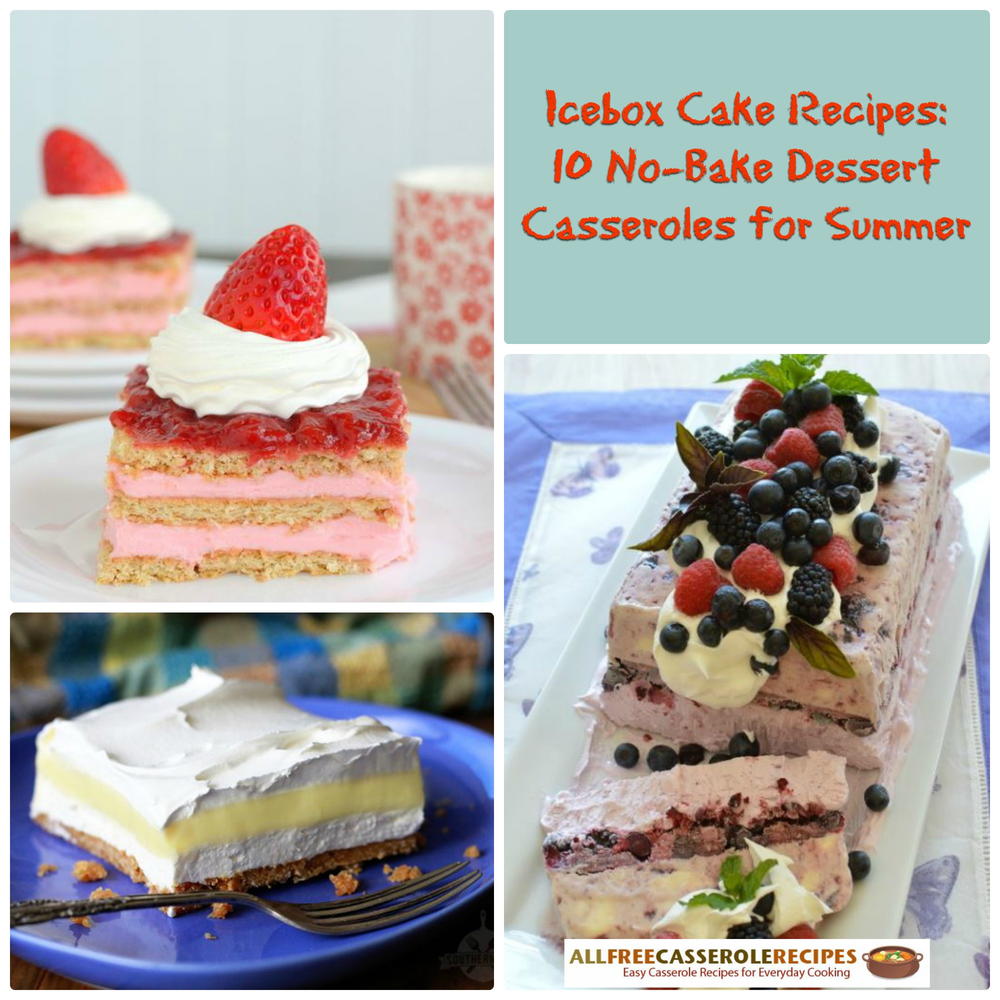 Icebox Cake Recipes: 10 No-Bake Dessert Casseroles for Summer ...