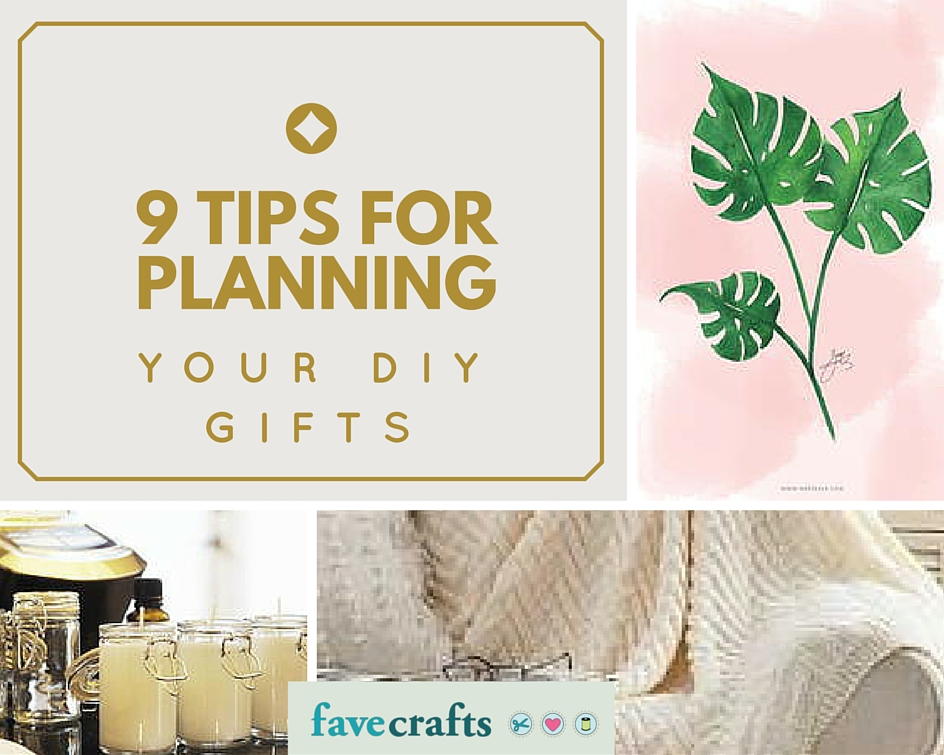 9 Tips for Planning Your DIY Gifts | FaveCrafts.com
