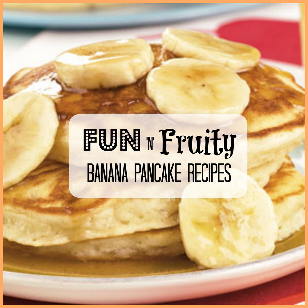 Fun 'n' Fruity Banana Pancake Recipes | MrFood.com
