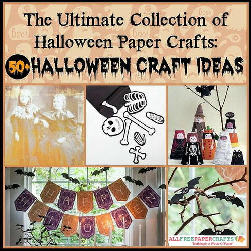 The Ultimate Collection of Halloween Paper Crafts: 55 Halloween Craft ...