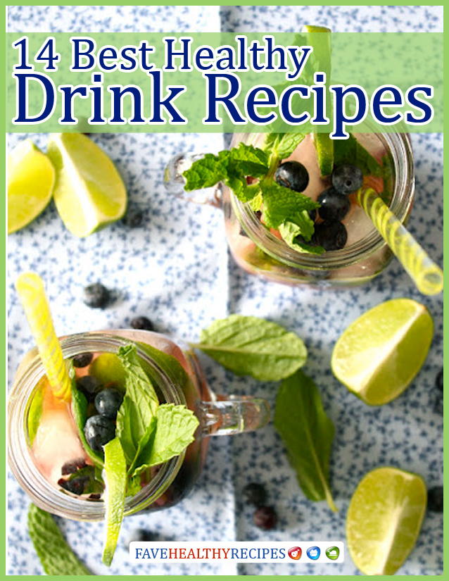 14 Best Healthy Drink Recipes Free eCookbook | FaveHealthyRecipes.com