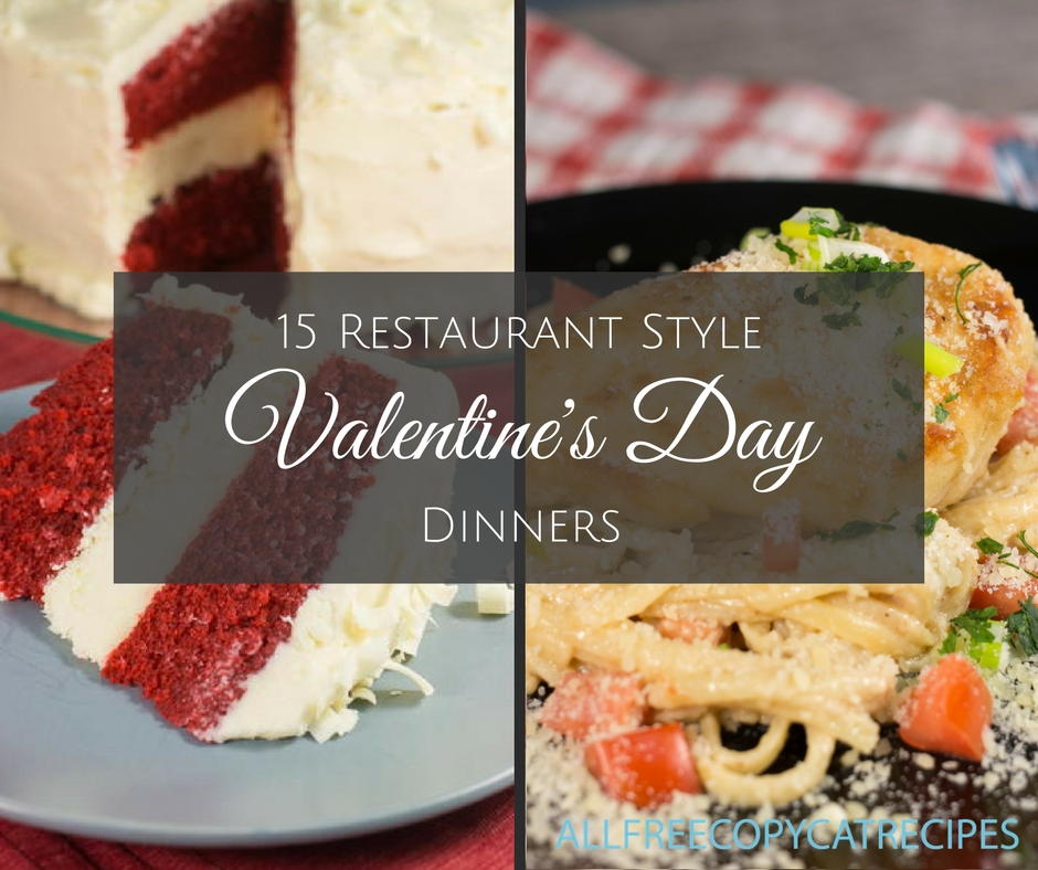 15 Restaurant Style Valentines Day Dinners | AllFreeCopycatRecipes.com