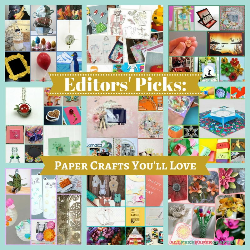 Editors' Picks: 200+ Paper Crafts You'll Love | AllFreePaperCrafts.com