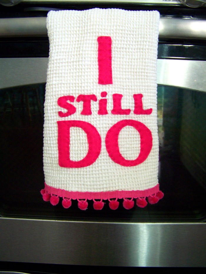 "I Still Do" Dishtowel | FaveCrafts.com