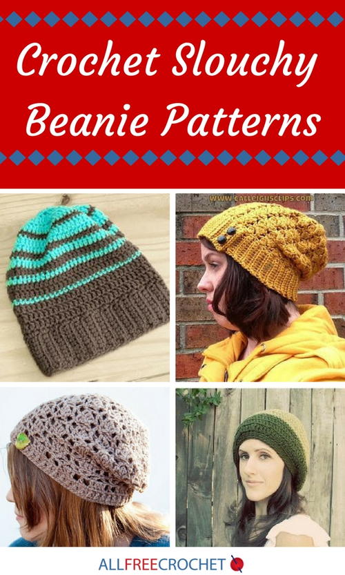 21 Crochet Slouchy Beanie Patterns | AllFreeCrochet.com