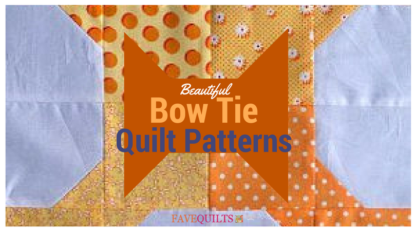 9 Beautiful Bow Tie Quilt Patterns | FaveQuilts.com