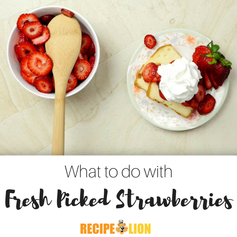 What to do with Fresh Picked Strawberries: 19 Delectable Recipes and ...