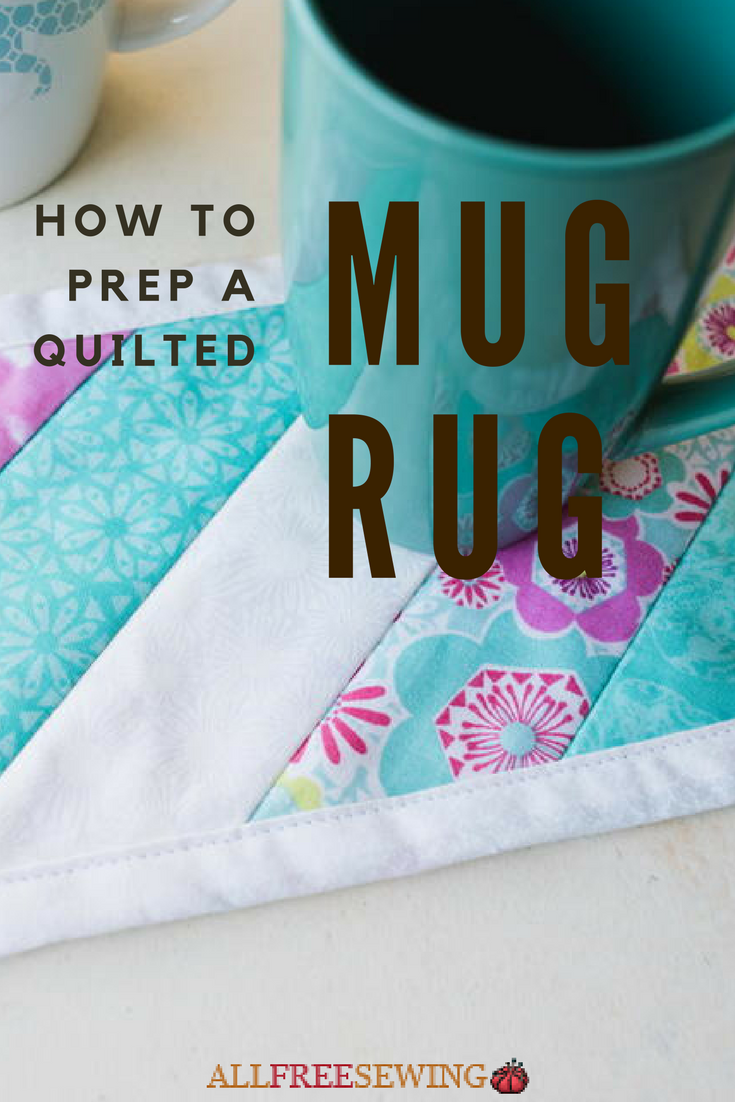 How to Prep a Quilted Mug Rug | AllFreeSewing.com