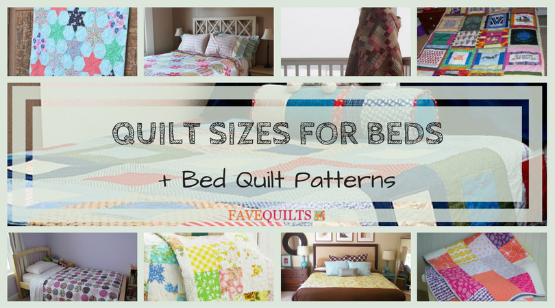 Quilt Sizes for Beds + 10 Bed Quilt Patterns | FaveQuilts.com