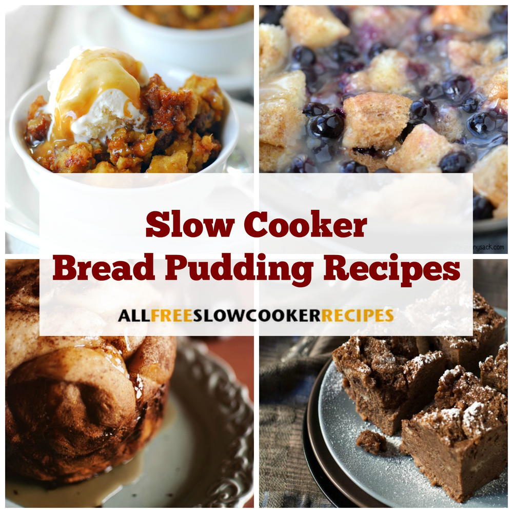 20 Slow Cooker Bread Pudding Recipes | AllFreeSlowCookerRecipes.com