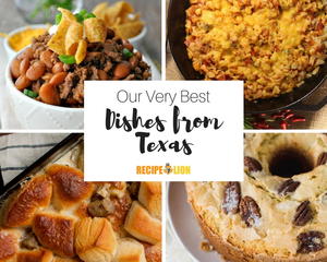 20 Southern Recipes: Texas Edition | RecipeLion.com