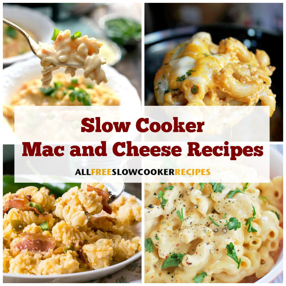 Easy Mac and Cheese: 16 Slow Cooker Macaroni and Cheese Recipes ...