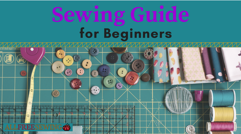 Sewing Guide for Beginners | AllFreeSewing.com