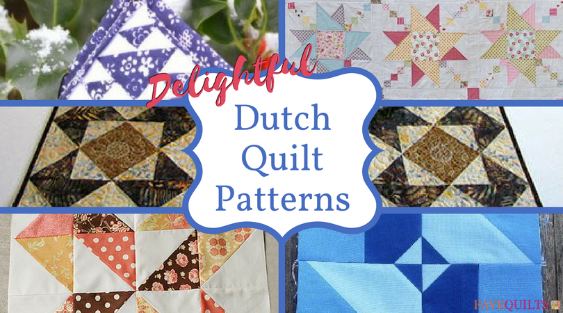 10 Delightful Dutch Quilt Patterns | FaveQuilts.com