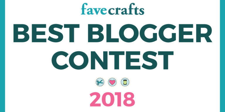 Best Blogger Contest 2018 Winners | FaveCrafts.com