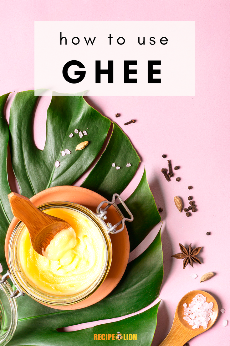 How to Use Ghee | RecipeLion.com