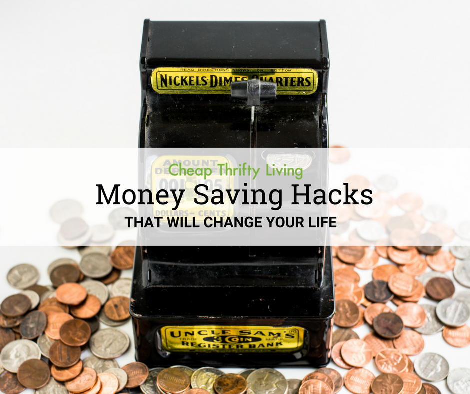 18 Money Saving Hacks That Will Change Your Life | CheapThriftyLiving.com
