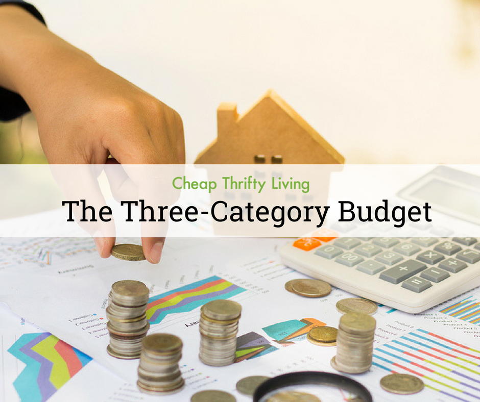 The Three-Category Budget: Budgeting for Beginners | CheapThriftyLiving.com