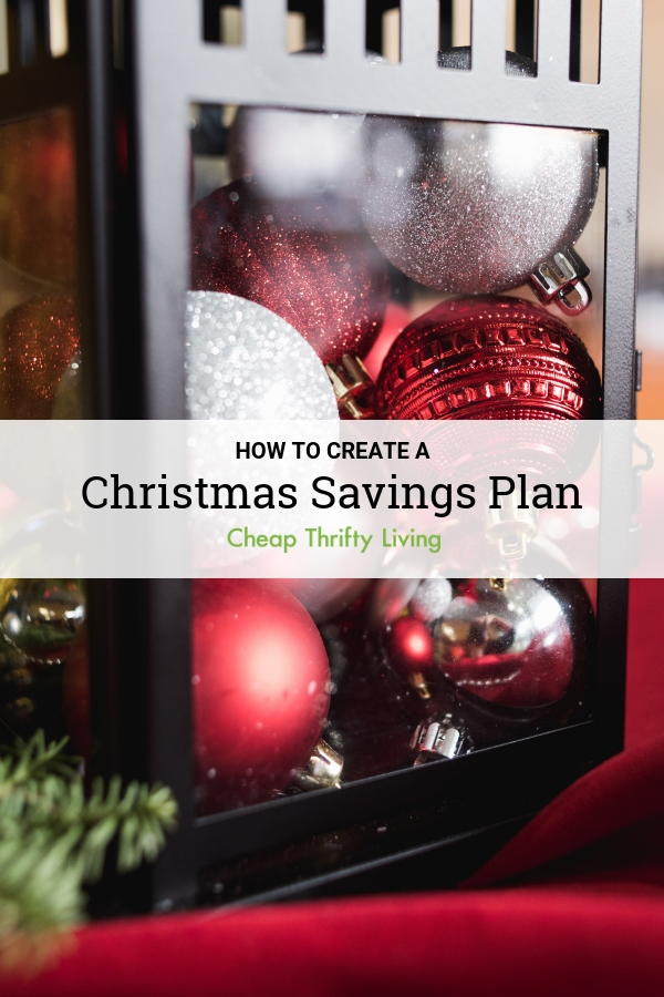7 Tips for Creating a Christmas Savings Plan | CheapThriftyLiving.com