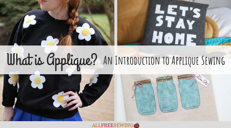 What is Applique? An Introduction to Applique Sewing | AllFreeSewing.com