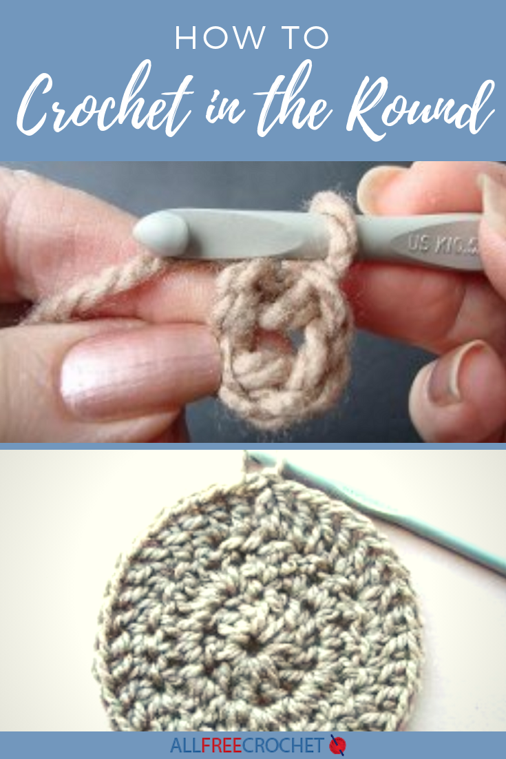 How to Crochet in the Round (+ Free Round Patterns) | AllFreeCrochet.com