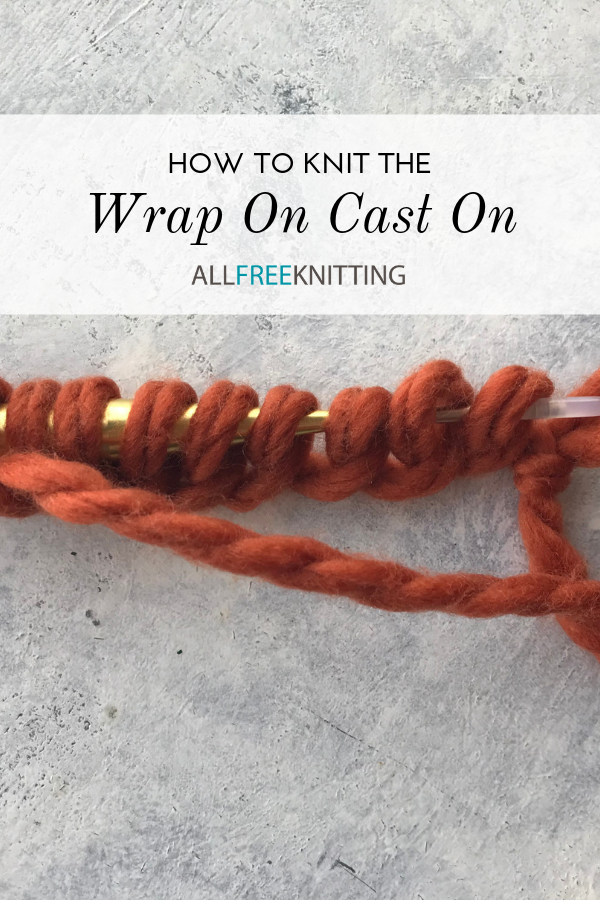 How to Do the Wrap On Cast On | AllFreeKnitting.com