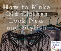 How to Make Old Clothes Look New and Stylish | FaveCrafts.com