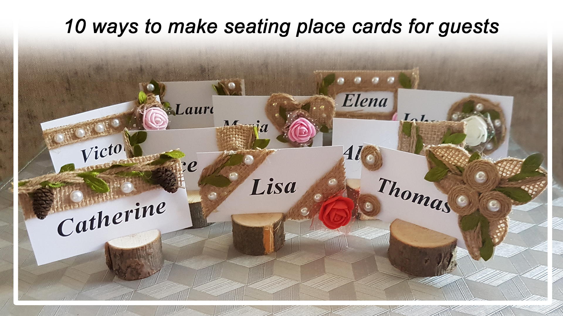 10 WAYS to make fast, easy and beautiful seating place cards for guests ...