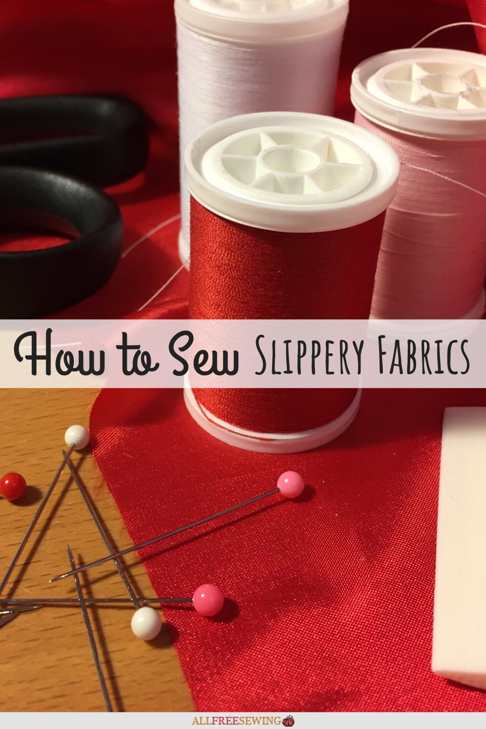 How to Sew Slippery Fabric | AllFreeSewing.com