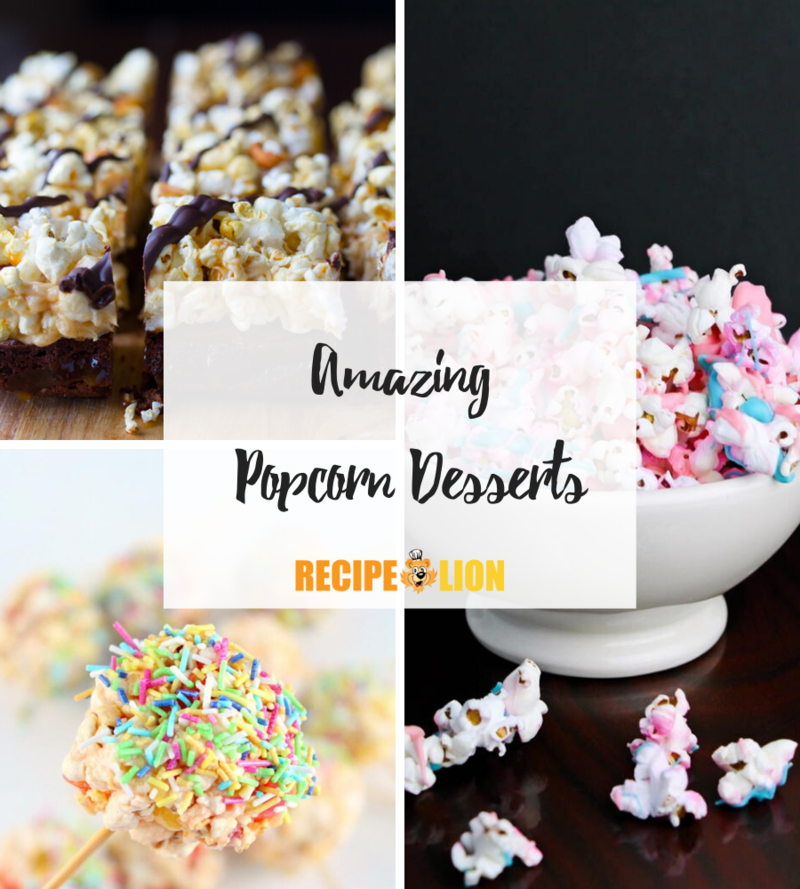 10 Amazing Popcorn Desserts | RecipeLion.com