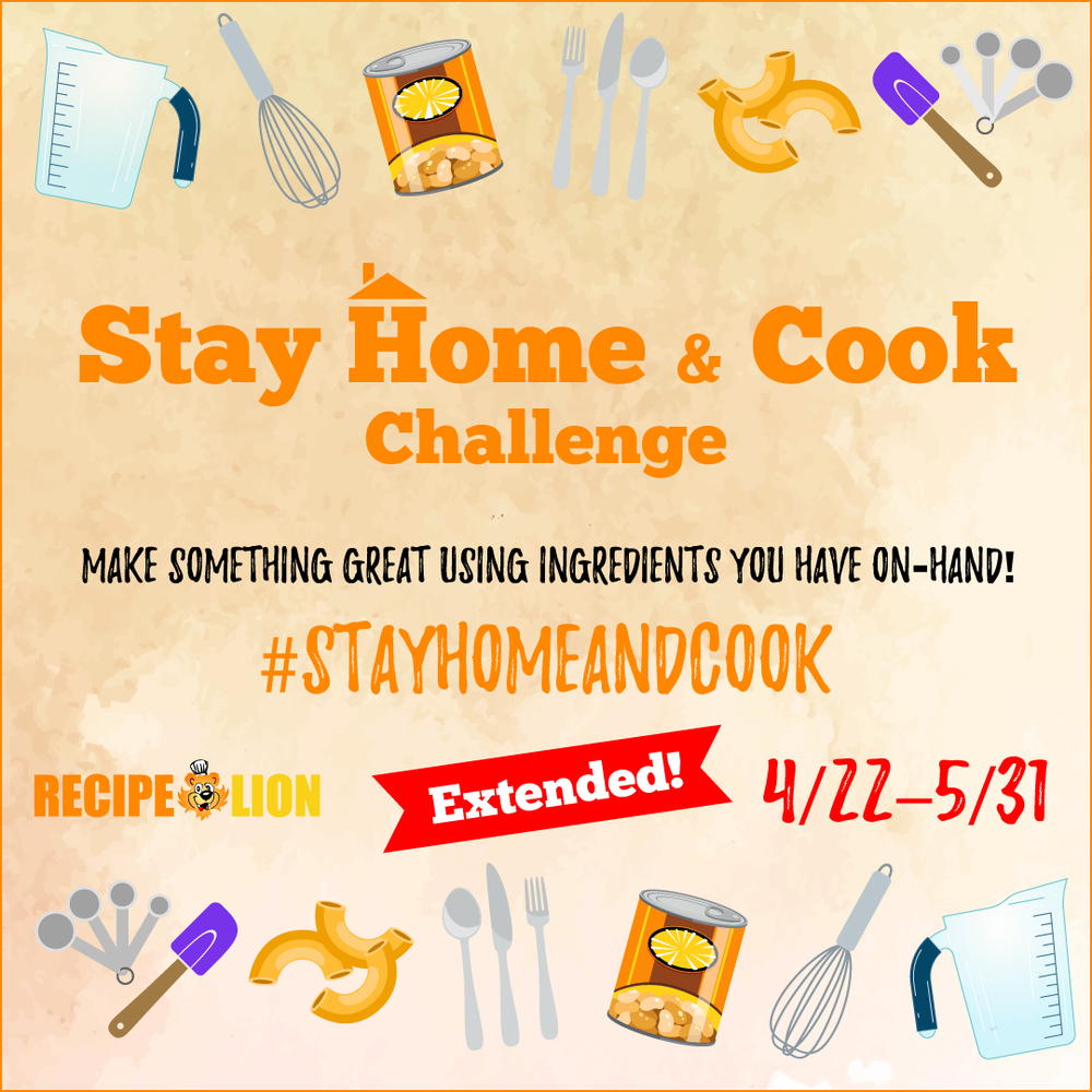 Stay Home and Cook Challenge | RecipeLion.com
