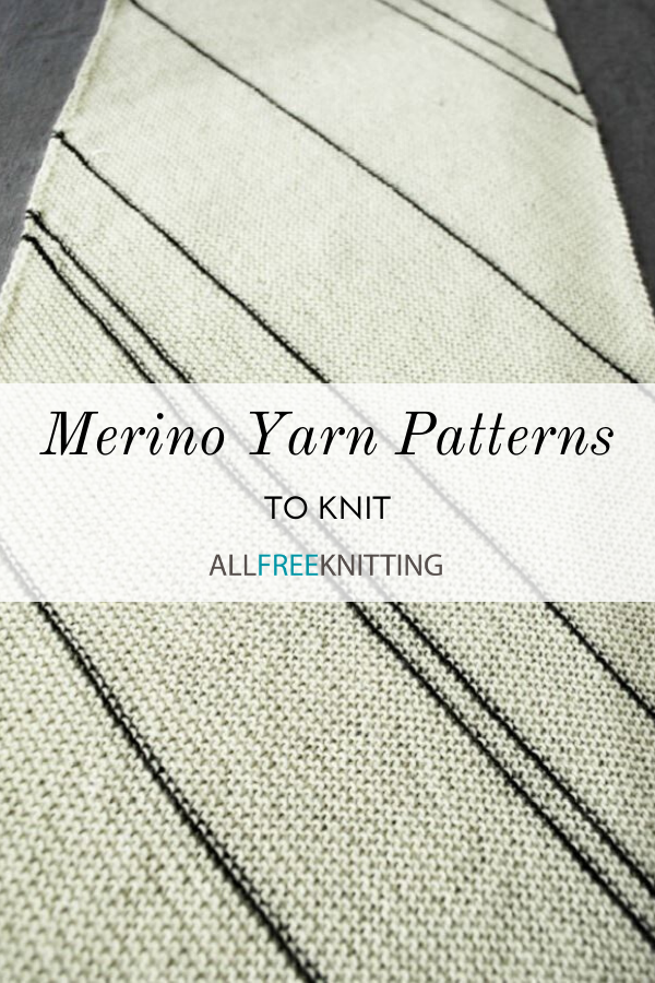 30 Merino Yarn Patterns to Knit | AllFreeKnitting.com