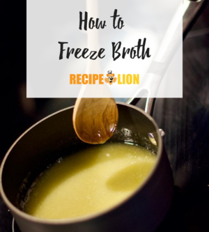 How to Freeze Broth or Stock | RecipeLion.com