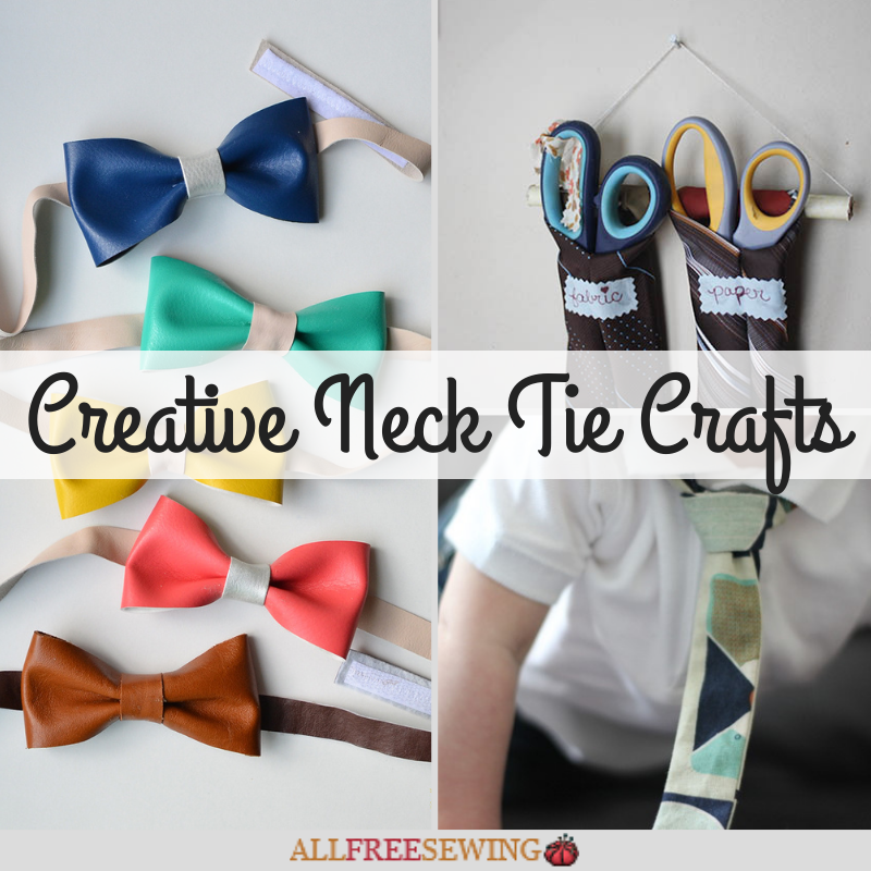20+ Creative Neck Tie Crafts | AllFreeSewing.com