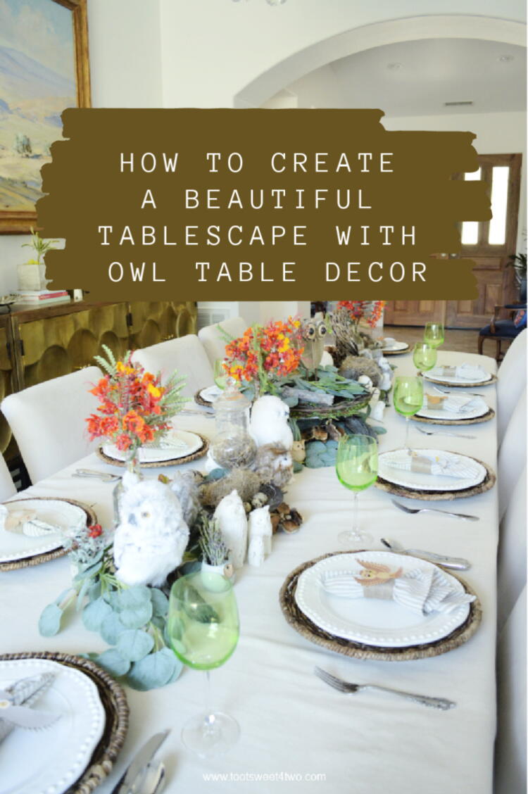 How To Create A Beautiful Tablescape With Owl Table Decor ...
