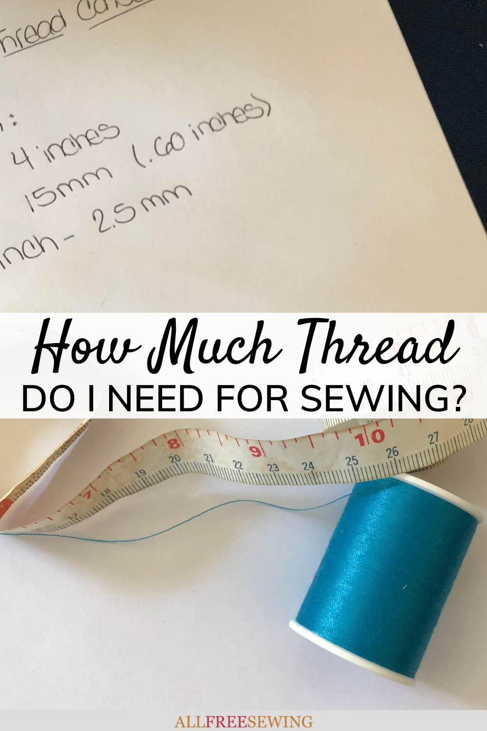 How Much Sewing Thread Do I Need? (Sewing Thread Guide) | AllFreeSewing.com