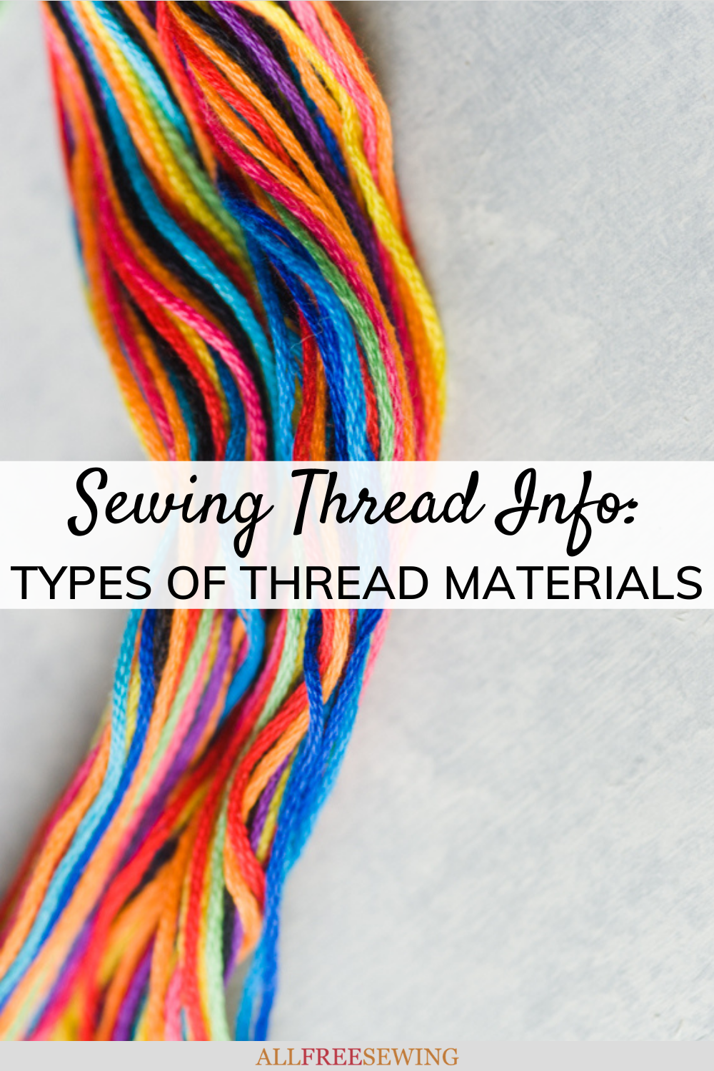 Sewing Thread Information: Types of Thread Materials | AllFreeSewing.com