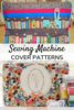 16 Free Sewing Machine Cover Patterns | AllFreeSewing.com