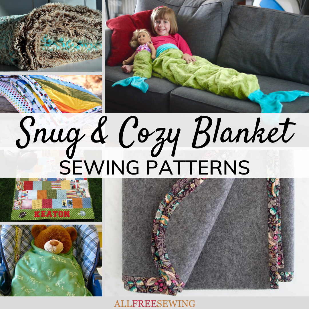 25+ Snug & Cozy Blanket Sewing Patterns | AllFreeSewing.com