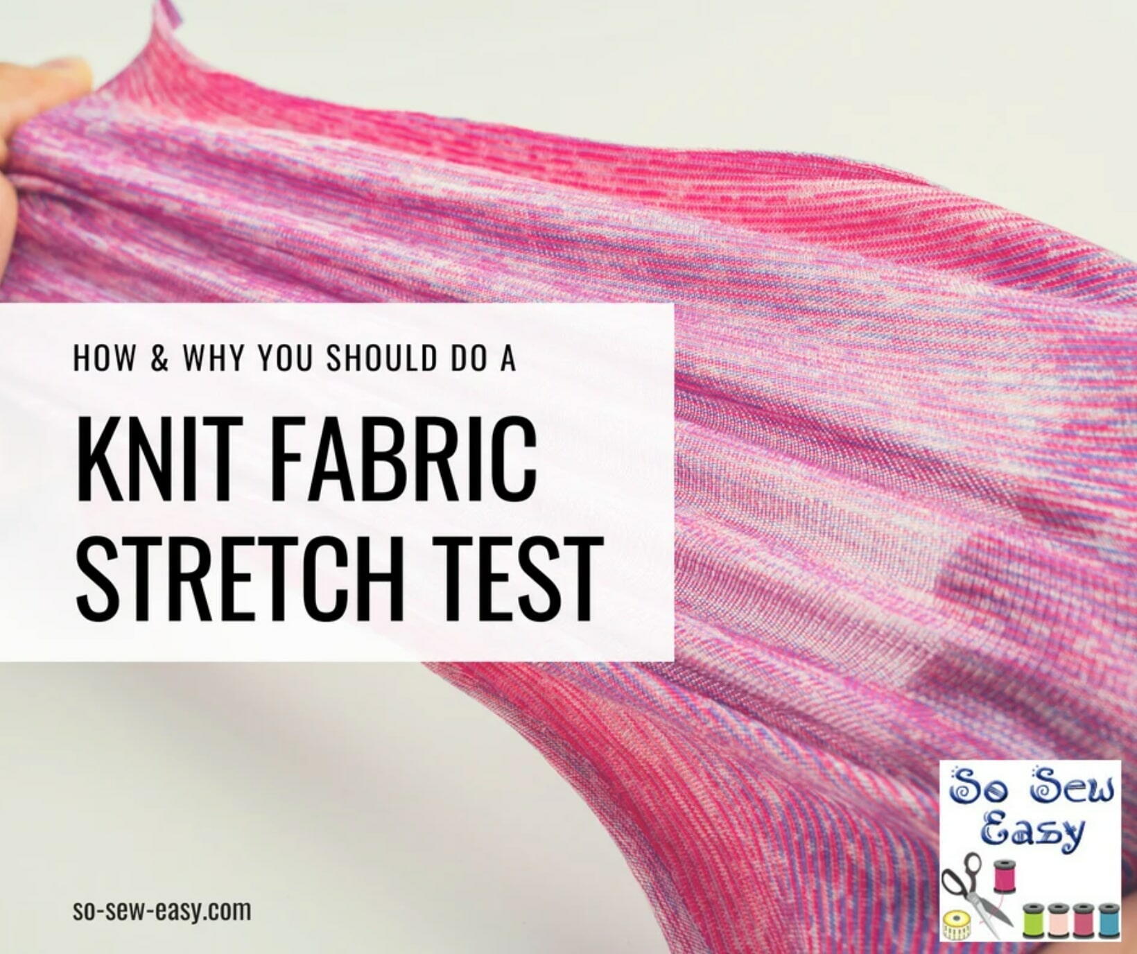 How & Why You Should Do A Knit Fabric Stretch Test | FaveCrafts.com