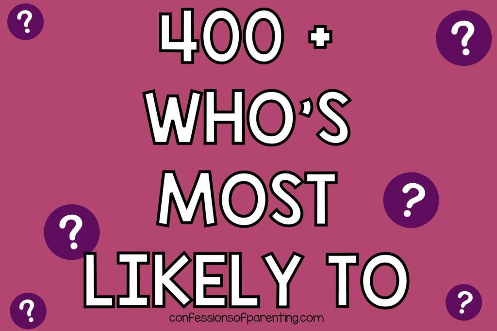 400 Who’s Most Likely To Questions + Printable Cards! | FaveCrafts.com