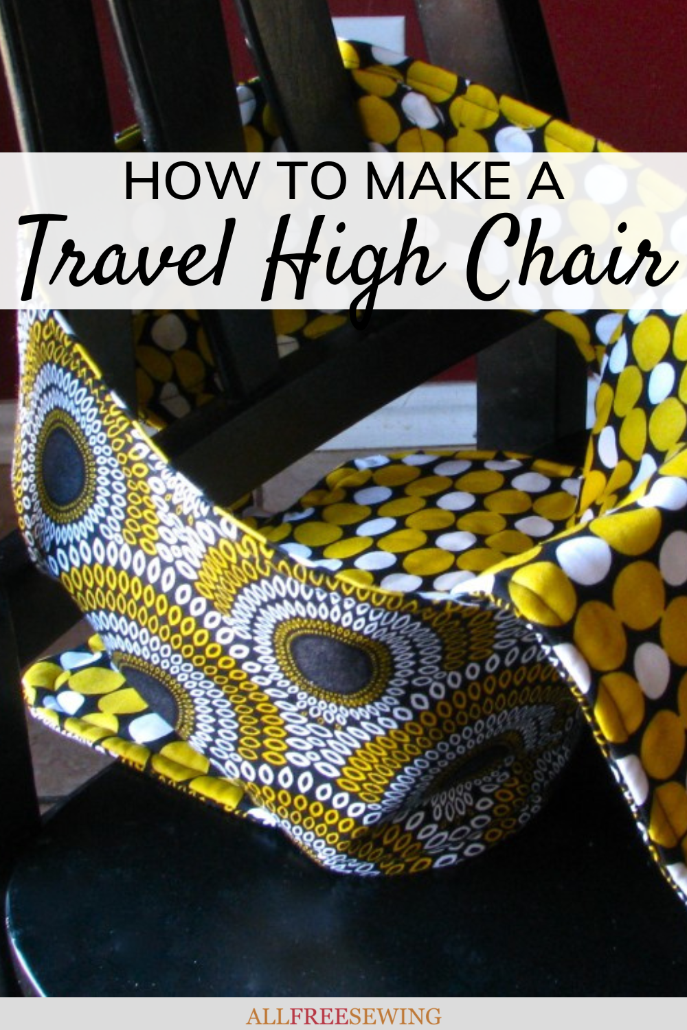 How to Make a Travel High Chair (Video Tutorial) | AllFreeSewing.com