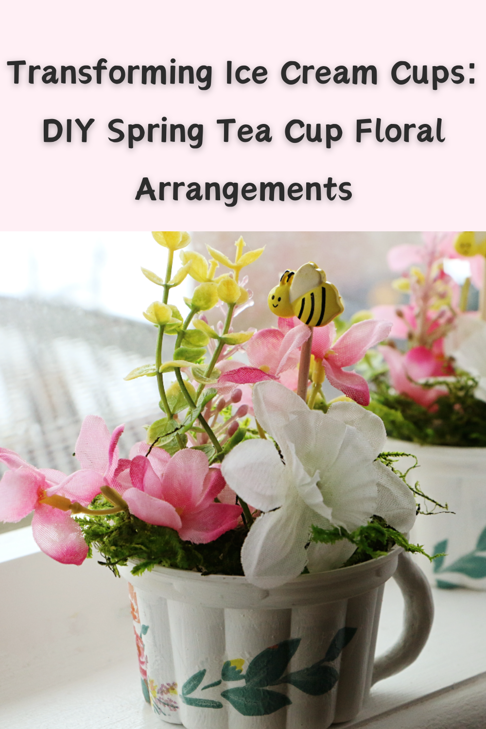 Transforming Ice Cream Cups: Diy Spring Tea Cup Floral Arrangements ...