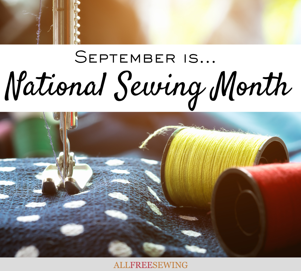 National Sewing Month 2025 | AllFreeSewing.com